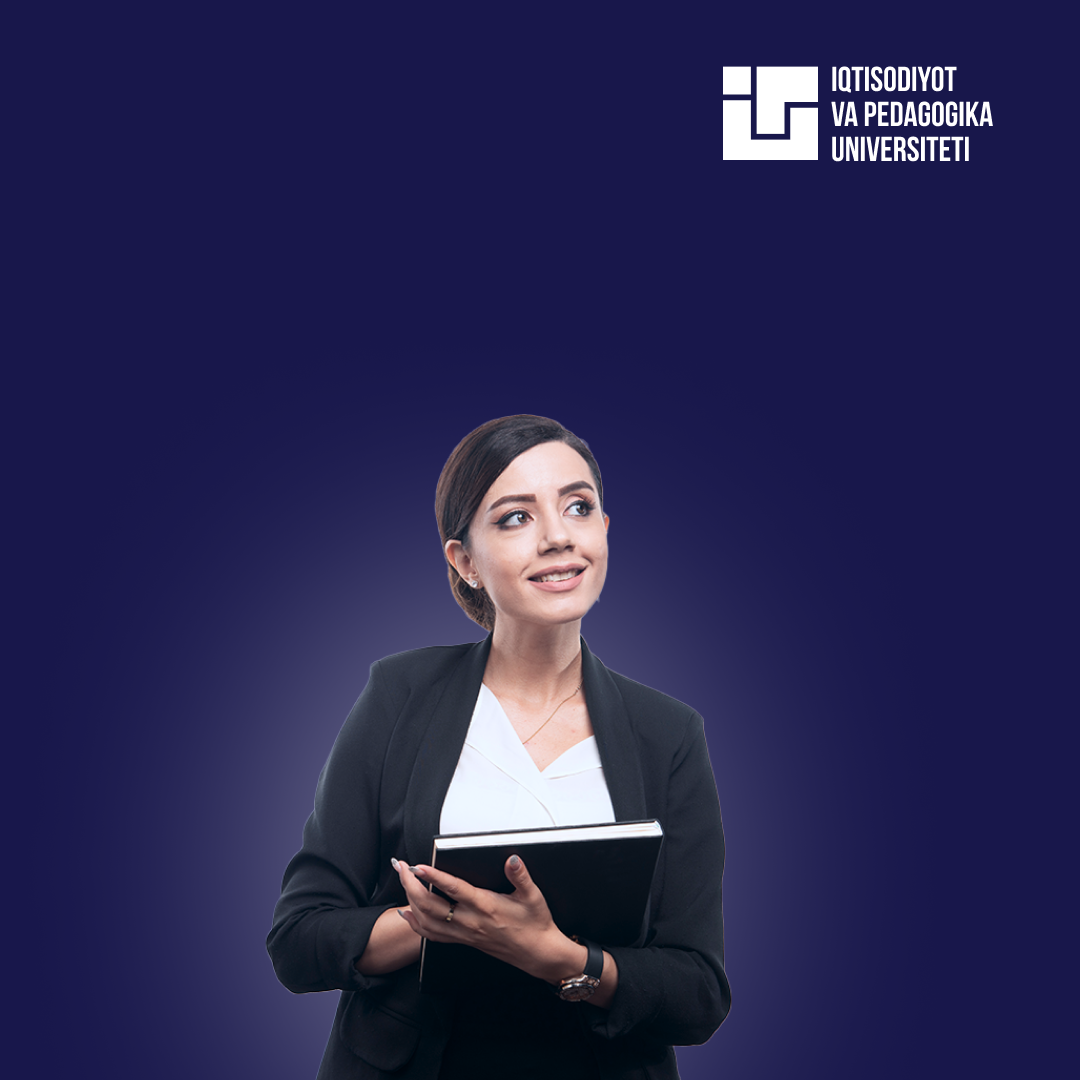 IQTISODIYOT VA PEDAGOGIKA UNIVERSITETI